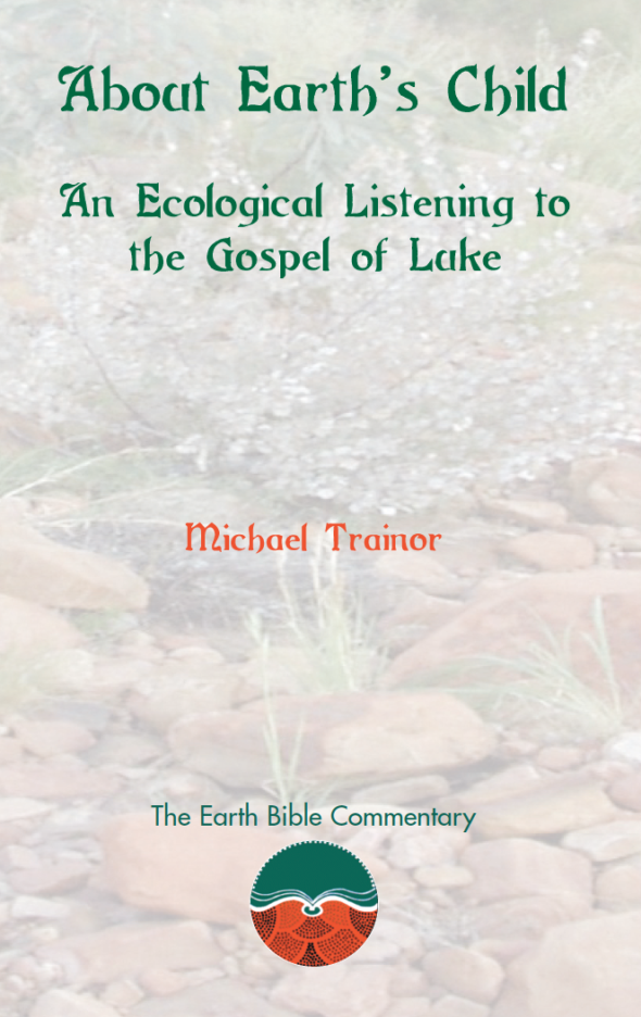 About Earth s Child An Ecological Listening To The Gospel Of Luke Sheffield Phoenix Press about-earth-s-child-an-ecological-listening-to-the-gospel-of-luke-sheffield-phoenix-press